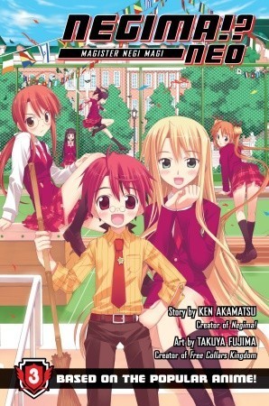 Negima!? Neo: Magister Negi Magi, Vol. 3 by Ken Akamatsu | Goodreads