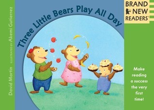 Three Little Bears Play All Day: Brand New Readers by David Martin ...