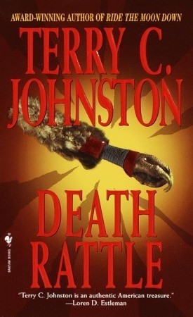 Death Rattle by Terry C. Johnston | Goodreads
