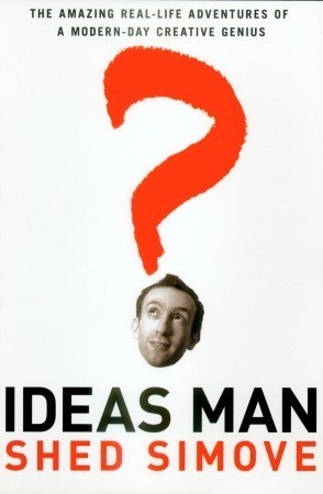 Ideas Man by Shed Simove | Goodreads