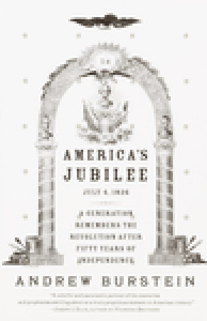 America's Jubilee: A Generation Remembers the Revolution After 50 Years ...