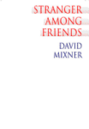 Stranger Among Friends by David Mixner | Goodreads