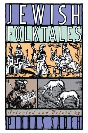 Jewish Folktales by Pinhas Sadeh | Goodreads