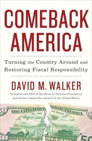 Comeback America: Turning the Country Around and Restoring Fiscal ...