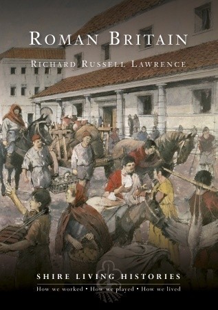 Roman Britain (Shire Living Histories) by Richard Russell Lawrence ...