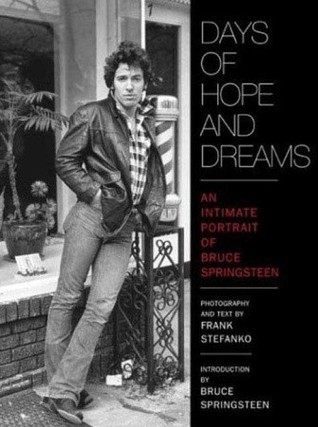 Days of Hopes and Dreams: An Intimate Portrait of Bruce Springsteen by ...