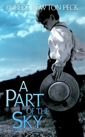 A Part of the Sky by Robert Newton Peck | Goodreads