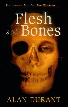 Flesh and Bones by Alan Durant | Goodreads
