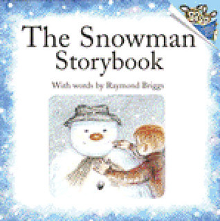 The Snowman Storybook by Raymond Briggs | Goodreads