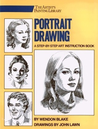 Portrait Drawing: A Step-by-Step Art Instruction Book by Wendon Blake ...