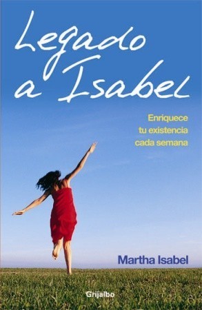 Legado a Isabel (Spanish Edition) by Martha Isab Morales | Goodreads