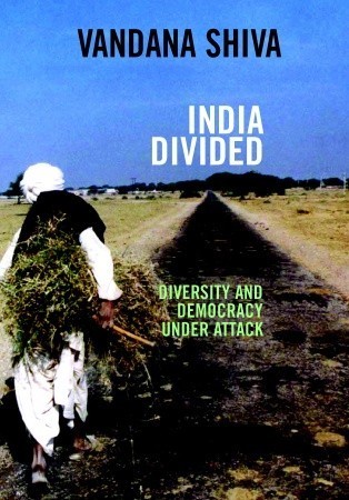 India Divided: Diversity and Democracy under Attack by Vandana Shiva ...