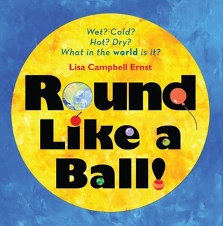 Round Like a Ball by Lisa Campbell Ernst | Goodreads