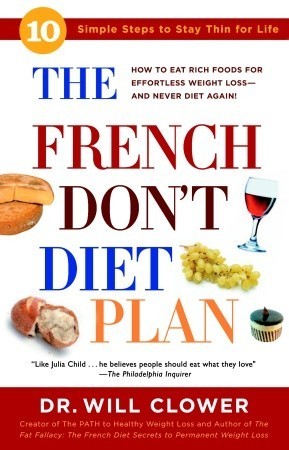 The French Don't Diet Plan: 10 Simple Steps to Stay Thin for Life by ...