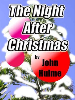 The Night After Christmas by John Hulme | Goodreads