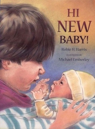 Hi New Baby! by Robie H. Harris | Goodreads