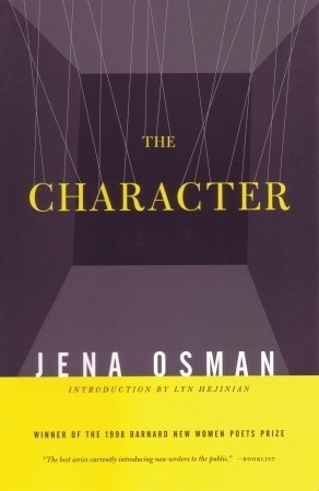 The Character (Barnard New Women Poets Series) by Jena Osman | Goodreads