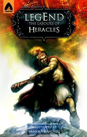 Legend: The Labors of Heracles by Ryan Foley | Goodreads