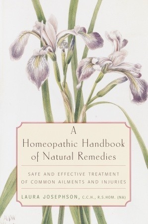 A Homeopathic Handbook of Natural Remedies: Safe and Effective ...