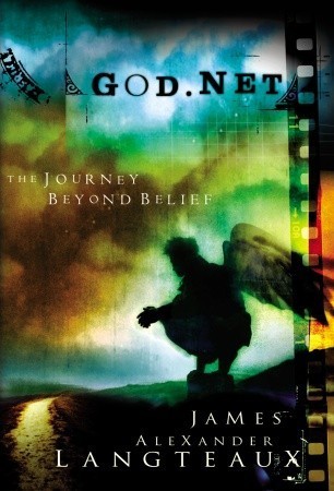 God.net: The Journey Beyond Belief by James Alexander Langteaux | Goodreads