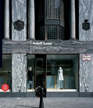 Adolf Loos: Works and Projects by Ralf Bock | Goodreads