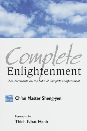 Complete Enlightenment: Zen Comments on the Sutra of Complete ...