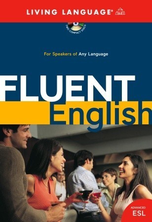 Fluent English by Living Language | Goodreads