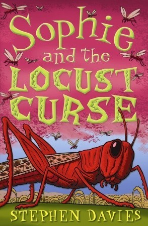 Sophie and the Locust Curse (Sophie Books) by Stephen Davies | Goodreads