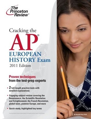 Cracking the AP European History Exam, 2011 Edition by The Princeton ...