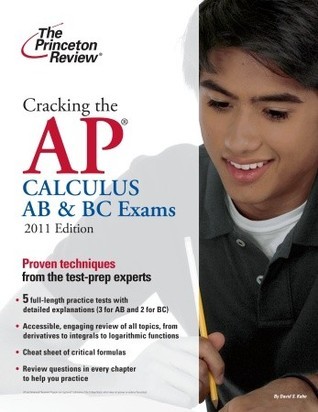 Cracking the AP Calculus AB & BC Exams, 2011 Edition by The Princeton ...
