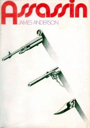 Assassin by James Anderson | Goodreads