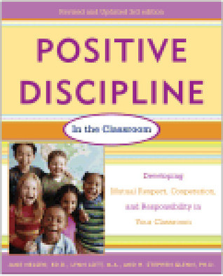 Positive Discipline in the Classroom: Developing Mutual Respect ...