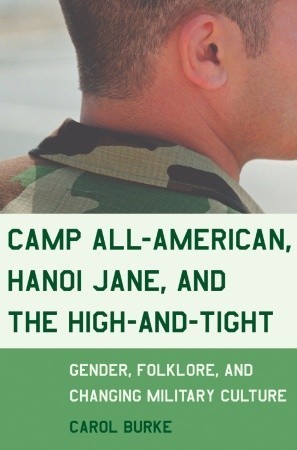 Camp All-American, Hanoi Jane, and the High-and-Tight: Gender, Folklore ...