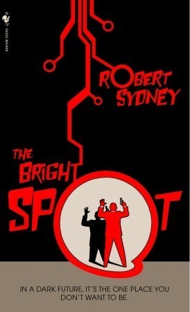 The Bright Spot by Robert Sydney | Goodreads