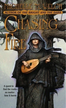 Chasing Fire by Michelle M. Welch | Goodreads