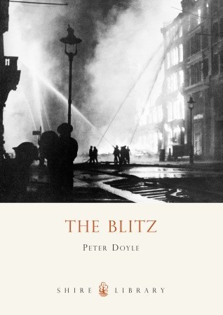 The Blitz by Peter Doyle | Goodreads
