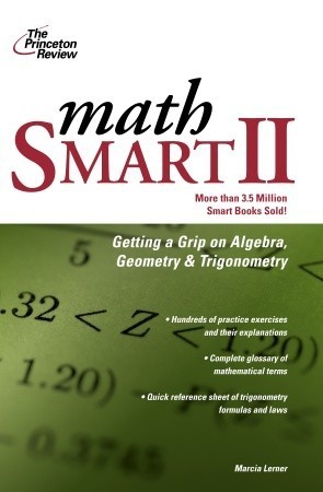 Math Smart II: Get a Grip on Algebra, Geometry, and Trigonometry by ...