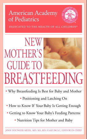 New Mother's Guide to Breastfeeding by Joan Younger Meek | Goodreads