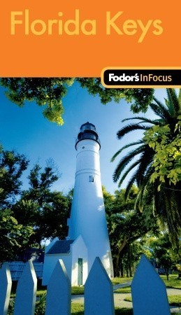 Fodor's In Focus Florida Keys by Fodor's Travel Publications Inc ...