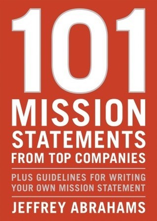 101 Mission Statements from Top Companies: Plus Guidelines for Writing ...