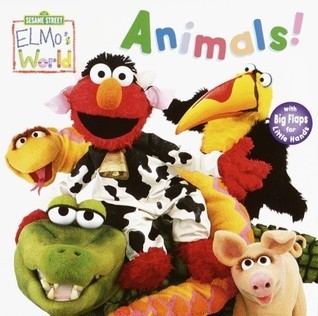 Elmo's World: Animals! (Sesame Street) (Sesame Street(R) Elmos World by ...