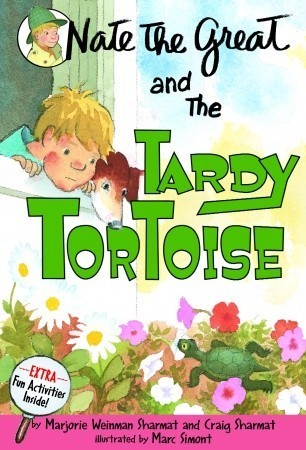Nate the Great and the Tardy Tortoise by Marjorie Weinman Sharmat ...