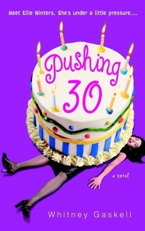 Pushing 30 by Whitney Gaskell | Goodreads