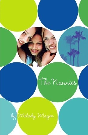 The Nannies (Nannies, #1) by Melody Mayer | Goodreads