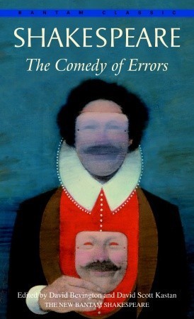 The Comedy of Errors (Bantam Classics) by William Shakespeare | Goodreads