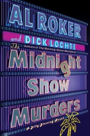 The Midnight Show Murders (Billy Blessing, #2) by Al Roker | Goodreads