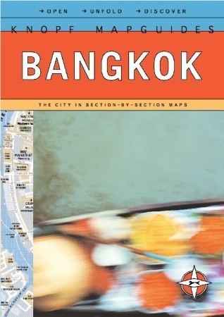 Knopf MapGuide: Bangkok (Knopf Mapguides) by Knopf Guides | Goodreads