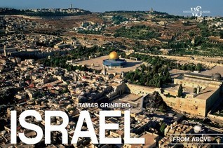 Israel from Above by Hanit Armonn Grinberg | Goodreads