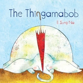 The Thingamabob by Il Sung Na | Goodreads