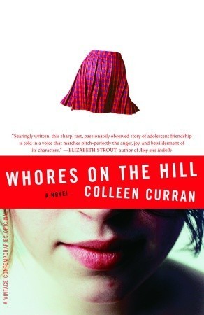 Whores on the Hill by Colleen Curran | Goodreads